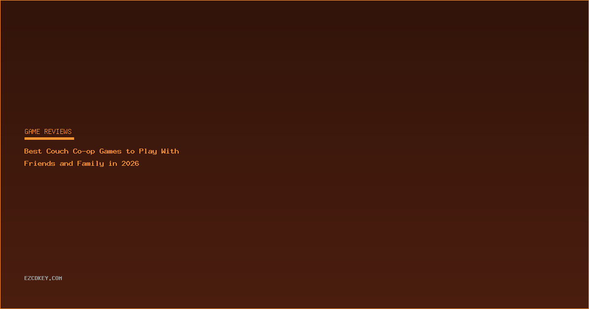 Best Couch Co-Op Games for Game Night With Friends (2026) - EZCDKey Gaming